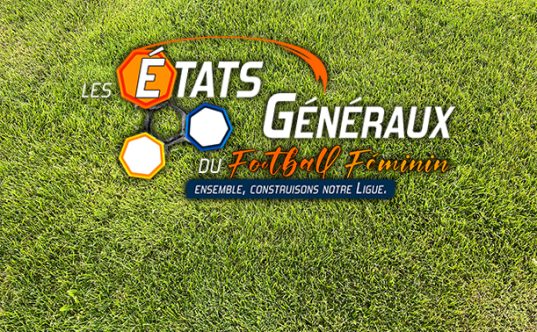 La Ligue lance les Etats Généraux du Foot Féminin – LIGUE BOURGOGNE ...